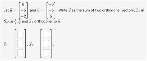 solved let vec y [8 5 2] ﻿and vec u [ 6 65] ﻿write vec y