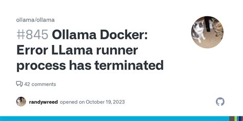 Ollama Docker Error Llama Runner Process Has Terminated Issue Ollama Ollama Github