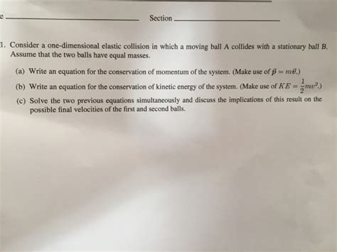 Solved Consider A One Dimensional Elastic Collision In Which
