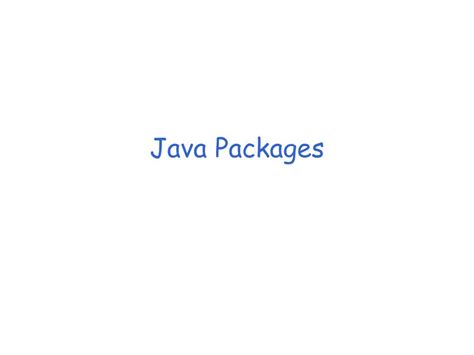 ppt java packages powerpoint presentation free download id 5691501
