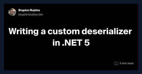 Writing A Custom Deserializer In Net 5