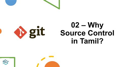 Git In Tamil 02 Why Source Control In Tamil Git Tamil Devops Git Tutorial In Tamil