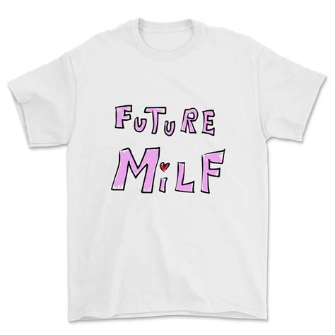 Future Milf Tee Printed Heyzstore