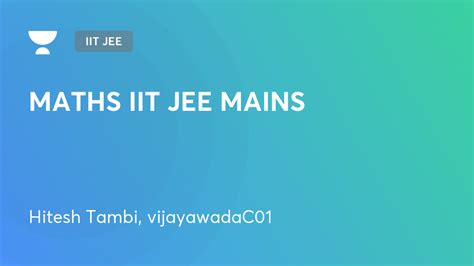 Iit Jee Maths Iit Jee Mains By Unacademy