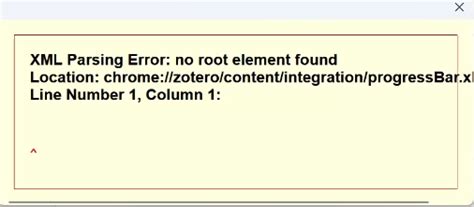 Encounter Xml Parsing Error No Root Element Found When Using Zotero