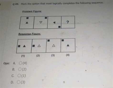 q 09 mark the option that most logically completes the following