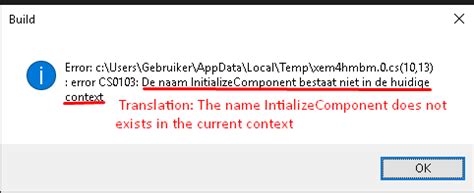 C The Name Initializecomponent Does Not Exist In The Current Context Stack Overflow