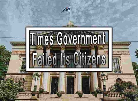 Times Government Failed Its Citizens