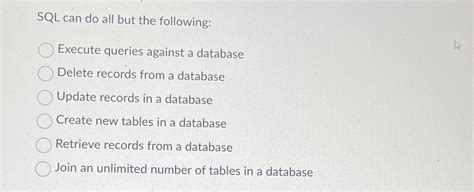 Solved SQL can do all but the following:Execute queries | Chegg.com