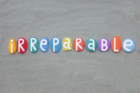Irreparable Creative Word Meaning Impossible To Rectify Or Repair