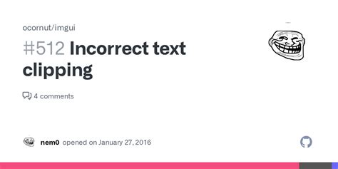 Incorrect Text Clipping · Issue 512 · Ocornut Imgui · Github