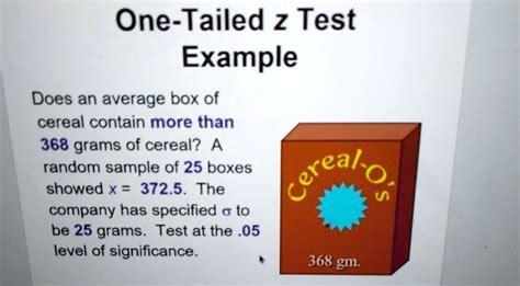one tailed z test example does an average box of cereal contain more
