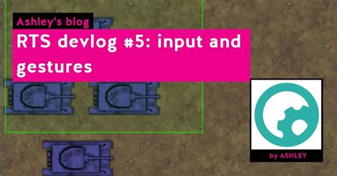 Rts Devlog 5 Input And Gestures Rconstruct