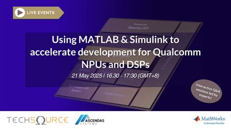 Using Matlab And Simulink To Accelerate Development For Qualcomm Npus And Dsps