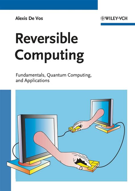 Reversible Computing Fundamentals Quantum Computing And Applications De Vos Alexis