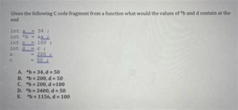 Solved Given The Following Code Fragment From A Function