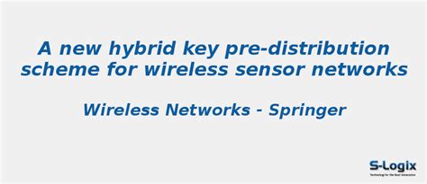 A New Hybrid Key Pre Distribution Scheme Ns2 Projects S Logix
