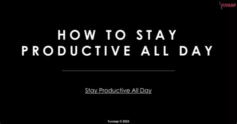 Ppt How To Stay Productive All Day Powerpoint Presentation Free Download Id12190784