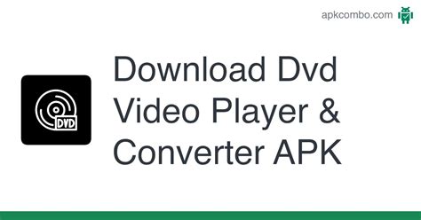 Dvd Video Player And Converter Apk Android App Free Download