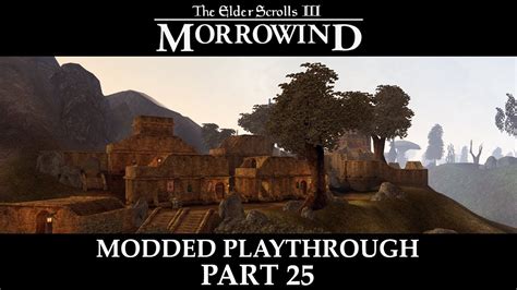 Morrowind Modded Playthrough Part YouTube