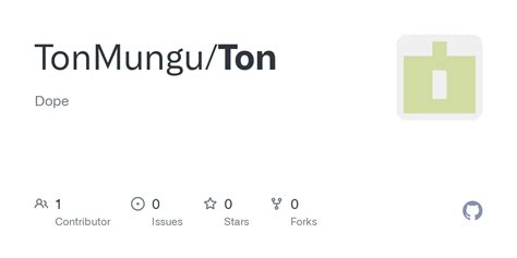 github tonmungu ton dope