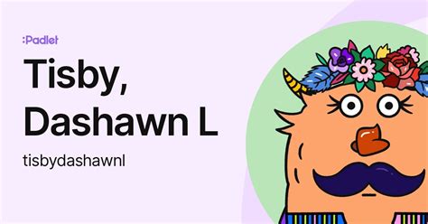 Tisby Dashawn L Tisbydashawnl Profile Padlet