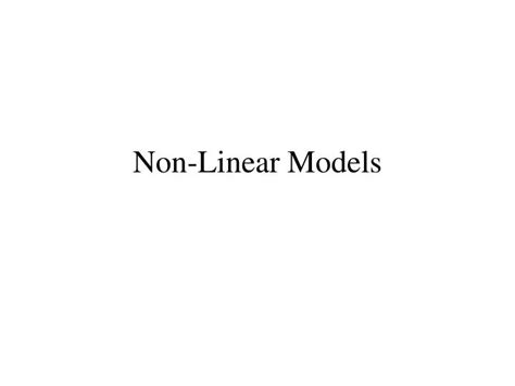 PPT Non Linear Models PowerPoint Presentation Free Download ID