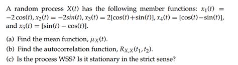 Solved A Random Process X T Has The Following Member Chegg