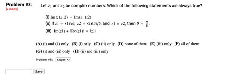 Solved Problem Marks Let And Zz Be Complex Chegg Com