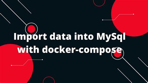 Docker Tutorial For Beginners 29 Import Data Into Mysql With Docker