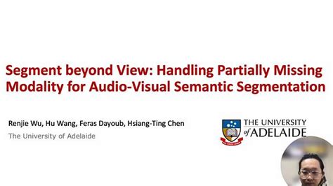 Underline | Segment beyond View: Handling Partially Missing Modality for Audio-Visual Semantic ...