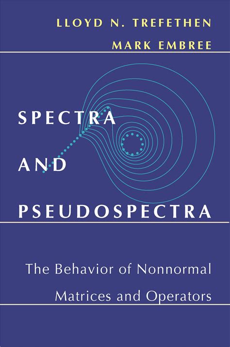 Spectra And Pseudospectra Princeton University Press