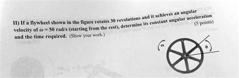 Solved It Achieves An Angular Revolution And Angular Acceleration If