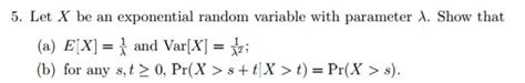 Solved Let X Be An Exponential Random Variable With Chegg Com
