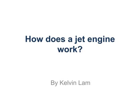 How Does A Jet Engine Work Pptx