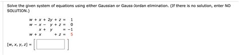 Solved Solve The Given System Of Equations Using Either
