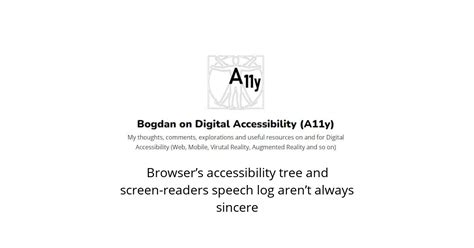 Browsers Accessibility Tree And Screen Readers Speech Log Arent Always Sincere Bogdan On