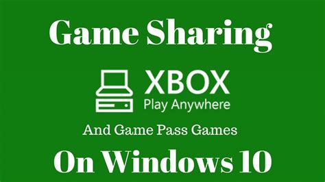 How To Game Share With Xbox Play Anywhere And Game Pass Games On