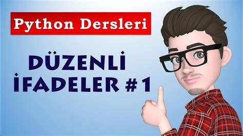Düzenli İfadeler 1 Reguler Expressions Python Dersleri Youtube