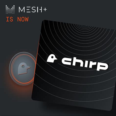 Chirp on Twitter: "Exciting news! mesh+ is now #Chirp It's more that ...