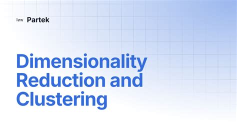dimensionality reduction and clustering partek