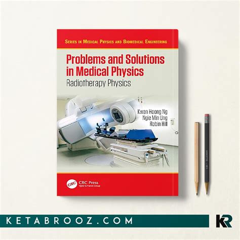 کتاب Problems And Solutions In Medical Physics Radiotherapy Physics