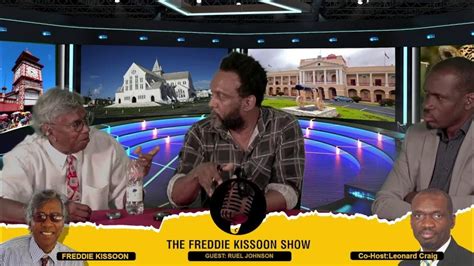The Freddie Kissoon Show With Host Frederick Kissoon And Co Host Leonard Craig Youtube