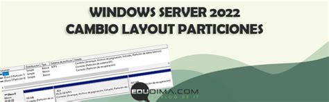 Blog Windows Server 2022 Modificar El Layout De Las