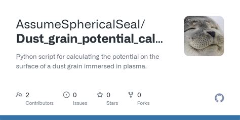 Github Assumesphericalseal Dust Grain Potential Calculator Python Script For Calculating The