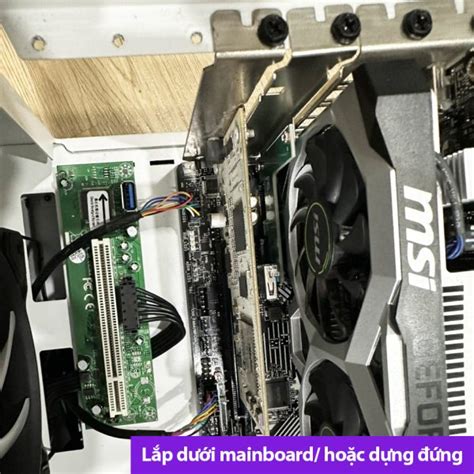 Chuyển đổi PCIe to PCI lắp đặt card PCI vào main không có slot PCI