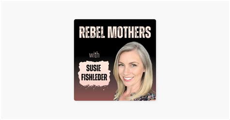Rebel Mothers On Apple Podcasts