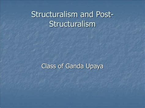 Ppt Structuralism And Post Structuralism Powerpoint Presentation Free Download Id 5396627
