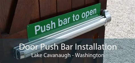 Door Push Bar Installation Lake Cavanaugh 磊 Emergency Door Panic Bar