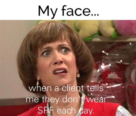 Pin By Shelley Hoffmann On Medspa Esthetician Humor Beauty Memes
